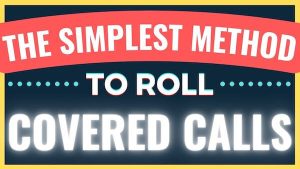 The Simplest Method to Rolling Covered Calls (Using Delta)