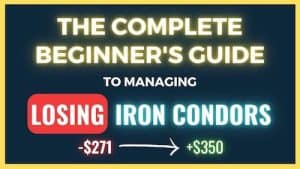 The Ultimate Guide To Managing Iron Condors